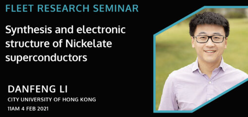 FLEET Research Seminar: Danfeng Li – Synthesis and Electronic Structure ...